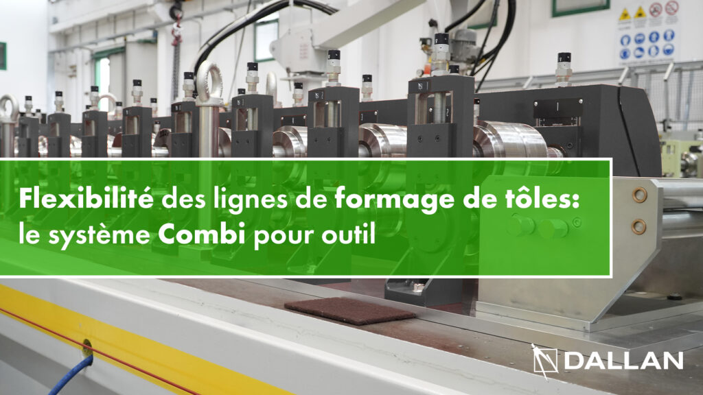 Flexibilité des lignes de formage : le système Combi pour outil