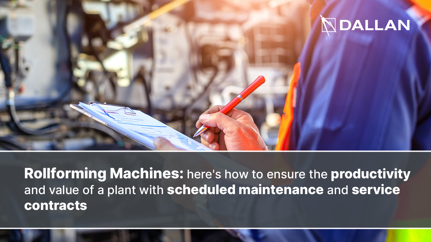 Rollforming Machines: how to ensure the productivity of a plant