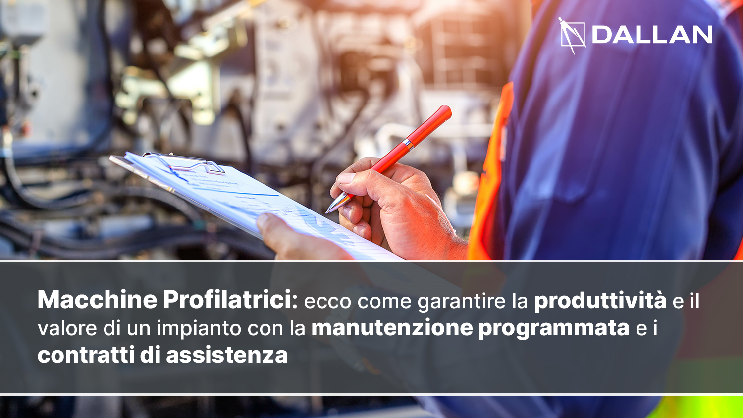 Profilatrici: ecco come garantire la produttività e il valore di un impianto con la manutenzione ...
