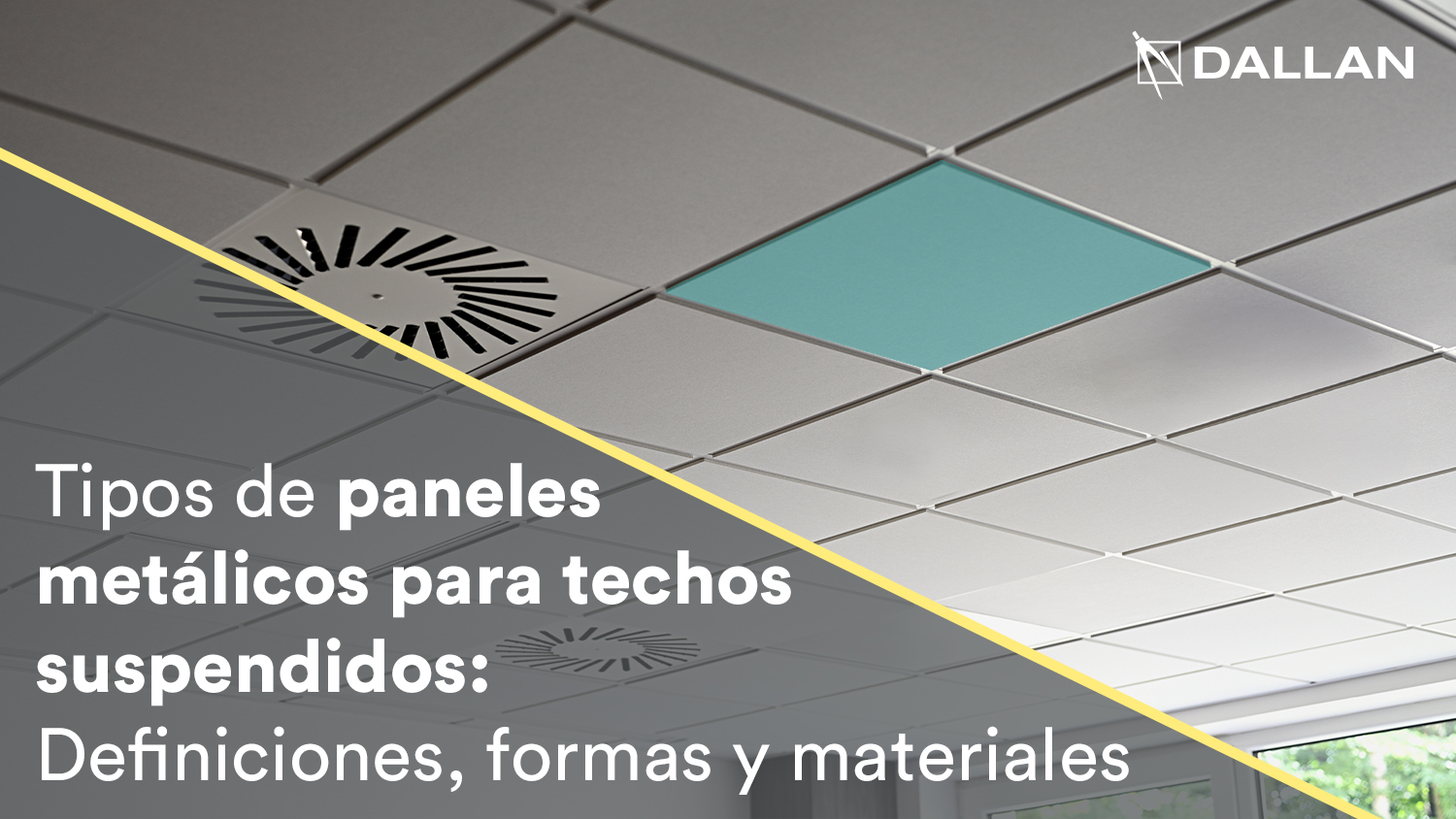 Tipos de paneles metálicos para techos suspendidos | DALLAN