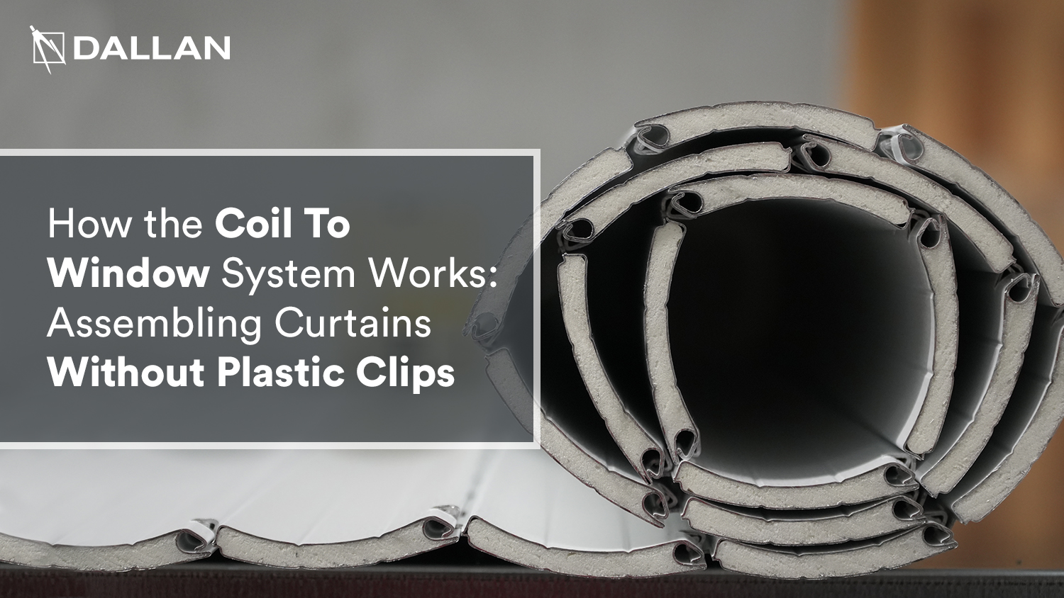 How the Coil To Window System Works? | DALLAN