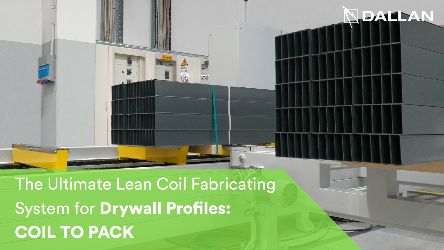 The Ultimate Lean Coil Fabricating System for Drywall Profiles